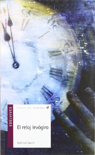 El reloj levogiro / The Counterclockwise by José Luis Saorín | Goodreads