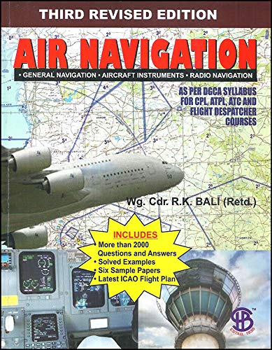 Air Navigation (CPL, ATPL, ATC & Flight Dispatcher) by R.K. Bali ...