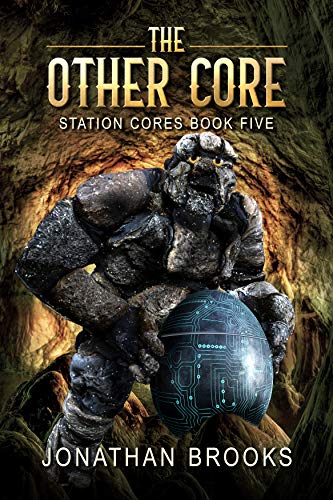 The Other Core (Station Cores, #5) by Jonathan Brooks | Goodreads