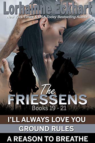 The Friessens Books 19 - 21 by Lorhainne Eckhart | Goodreads