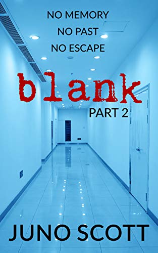 Blank: Part 2 by Juno Scott | Goodreads