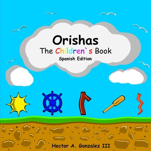 Orishas The Children`s Book : Basic understanding of different Orishas ...