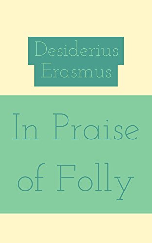 In Praise of Folly by Erasmus | Goodreads