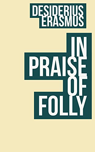 In Praise of Folly by Erasmus | Goodreads