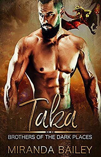 Taka (Brothers of the Dark Places Book 3) by Miranda Bailey | Goodreads