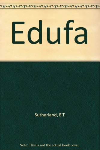 Edufa by E.T. Sutherland | Goodreads