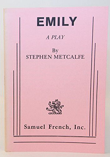 Emily: A play by Stephen Metcalfe | Goodreads