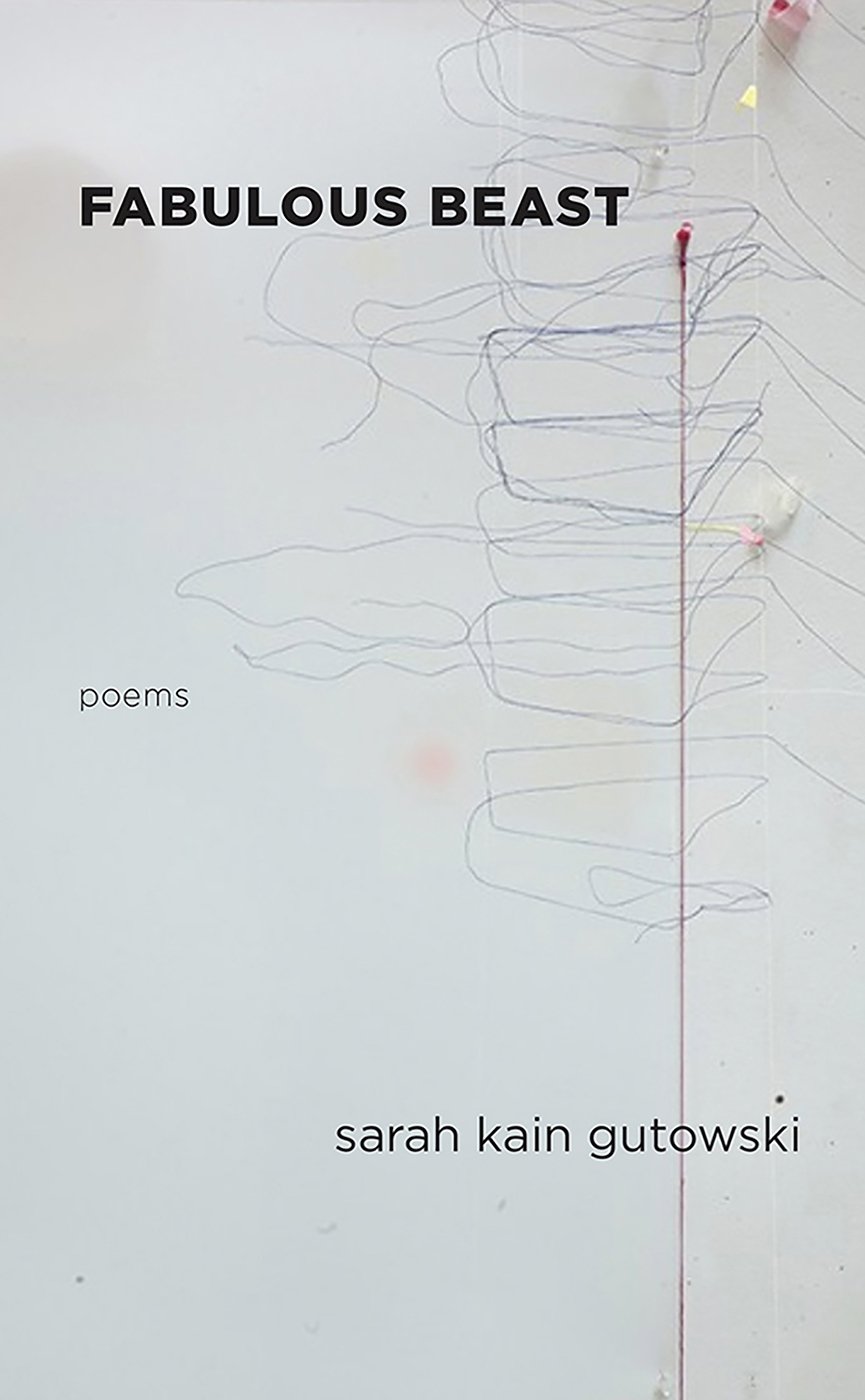 Fabulous Beast by Sarah Kain Gutowski | Goodreads