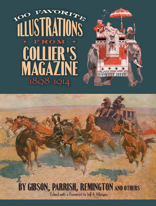 100 Favorite Illustrations from Collier's Magazine, 1898-1914: by ...