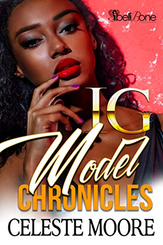 IG Model Chronicles by Celeste Moore | Goodreads