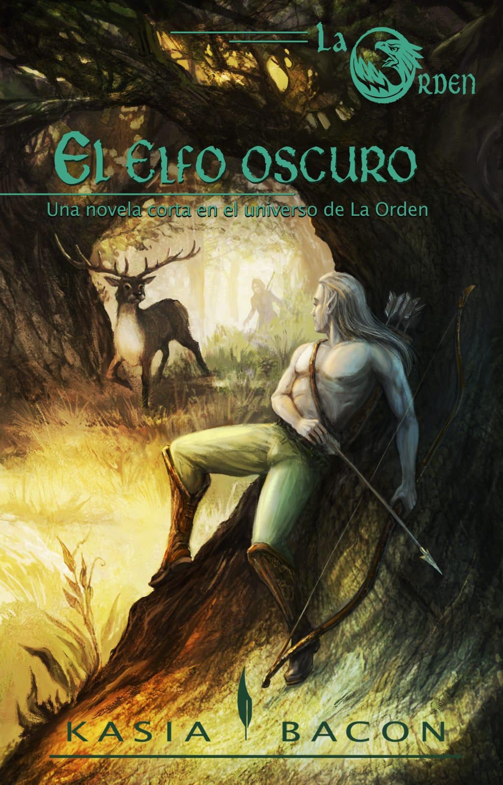 El elfo oscuro (The Order #2) by Kasia Bacon | Goodreads