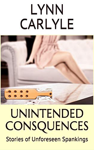 Unintended Consequences by Lynn Carlyle | Goodreads
