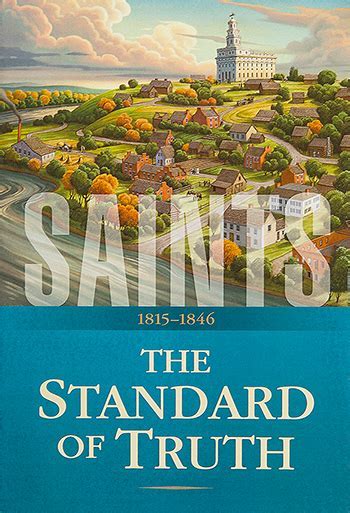Saints: The Standard of Truth by The Church of Jesus Christ of Latter ...