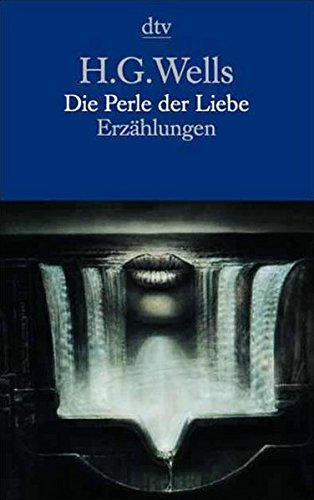 Die Perle der Liebe. by H.G. Wells | Goodreads