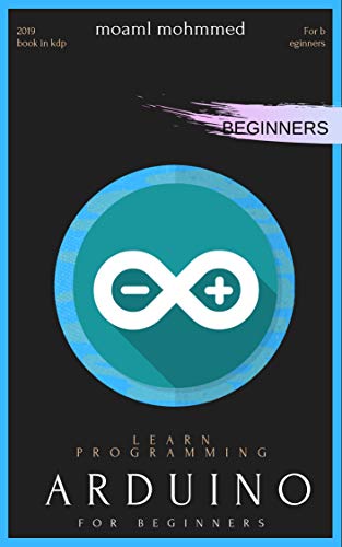 Learn Programming The Arduino For All Beginners By Moaml Mohmmed 7433