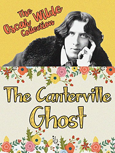 The Canterville Ghost (The Oscar Wilde Collection) by Oscar Wilde ...