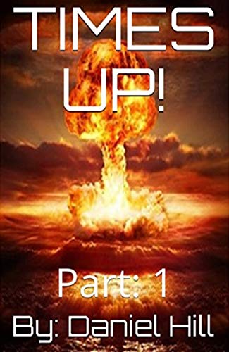 Times Up Part 1: The Apocalypse! What will happen in the end times! by ...