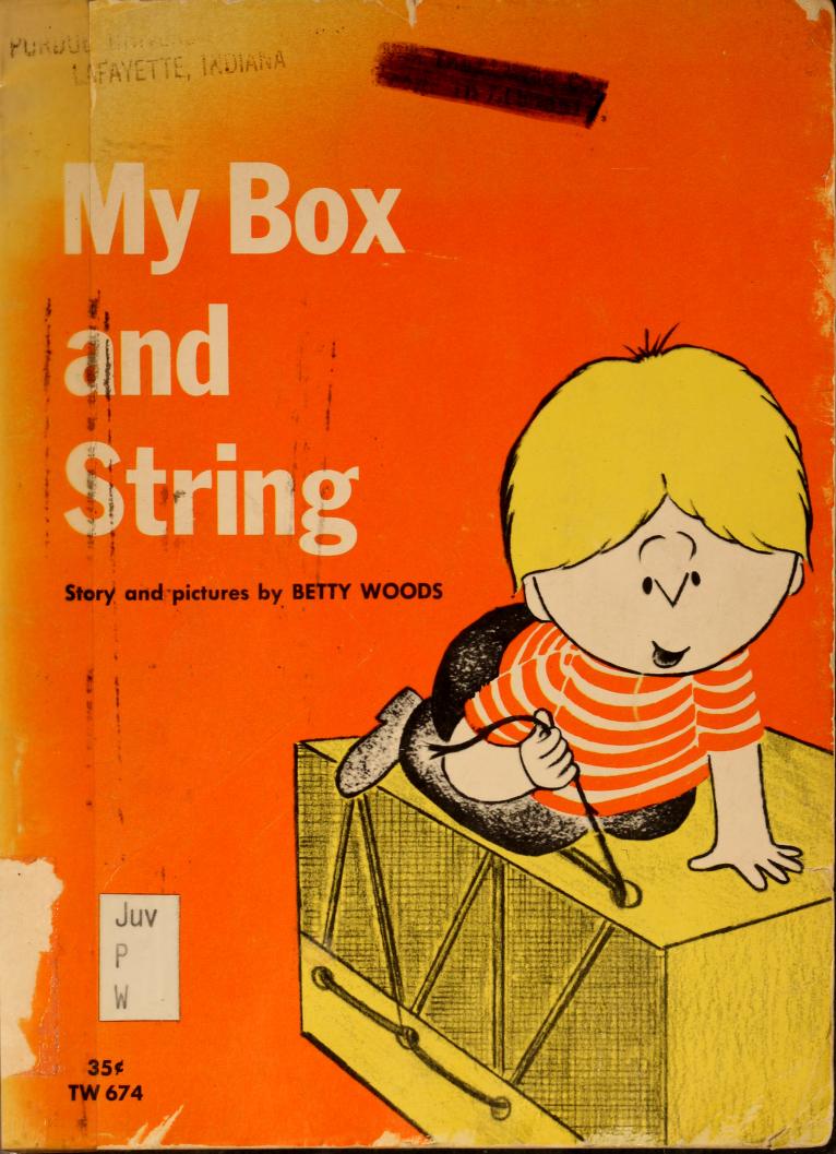 My Box and String by Betty Woods | Goodreads