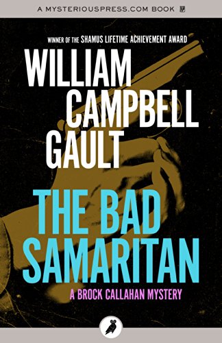 The Bad Samaritan: A Brock Callahan Mystery by William Campbell Gault ...
