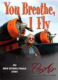 You breathe, I fly : the Orin Seybert Penair story by Orin Seybert ...