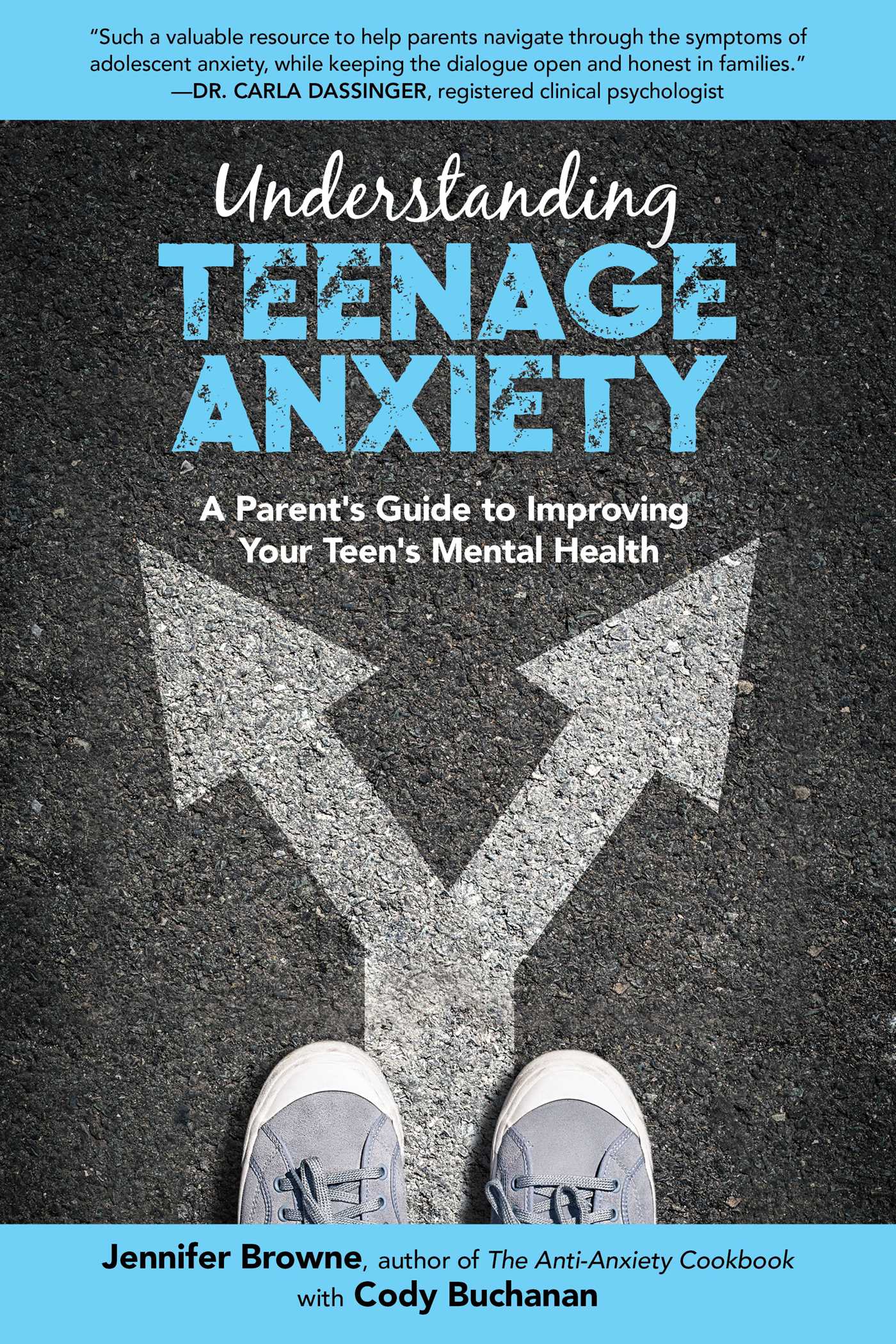 Understanding Teenage Anxiety: A Parent's Guide to Improving Your Teen ...