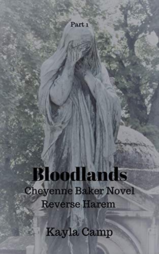 Bloodlands: A Cheyenne Baker Novel (Part 1): A Reverse Harem Novel by ...
