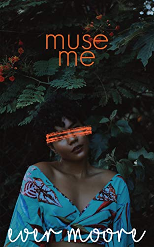 muse me by Ever Moore | Goodreads