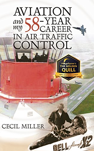 Aviation and My 58-Year Career in Air Traffic Control by Cecil Miller ...