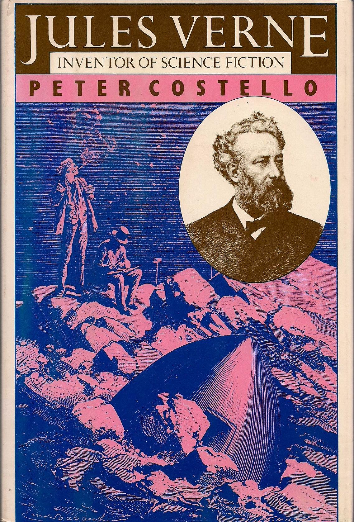Jules Verne, inventor of science fiction by Peter Costello | Goodreads