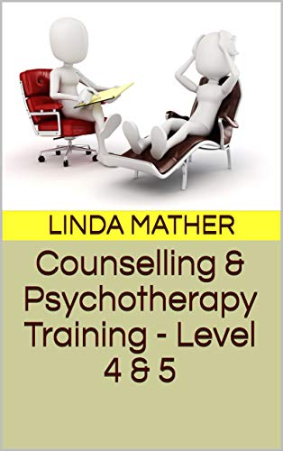 Counselling & Psychotherapy Training - Level 4 & 5 by Linda Mather ...