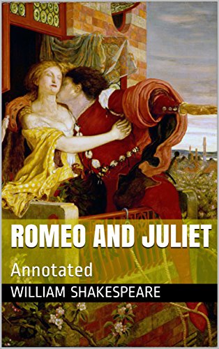 Romeo and Juliet: Annotated by William Shakespeare | Goodreads