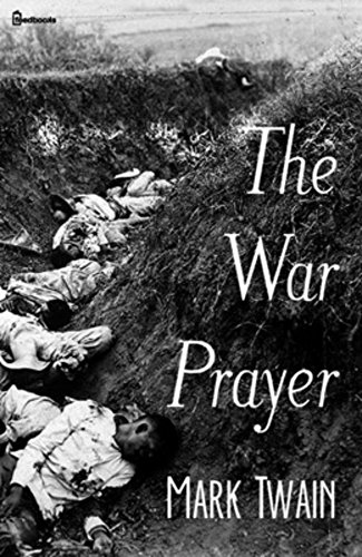 The War Prayer (Annotated) by Mark Twain | Goodreads