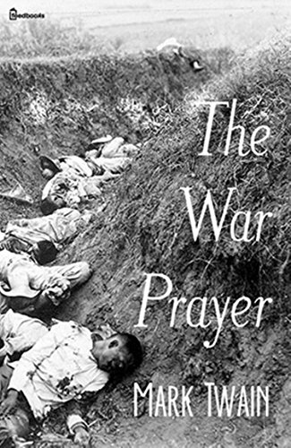 The War Prayer (Annotated) by Mark Twain | Goodreads