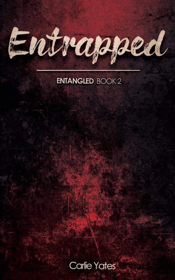 Entrapped (Entangled #2) by Carlie Yates | Goodreads