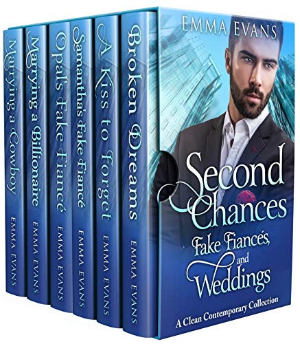 Second Chances, Fake Fiancés, and Weddings: A Clean Contemporary ...
