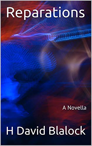 Reparations: A Novella by H. David Blalock | Goodreads