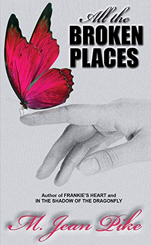 All the Broken Places by M. Jean Pike | Goodreads