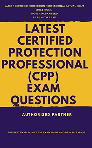 Certified Protection Professional Exam Questions by Pass for Life ...