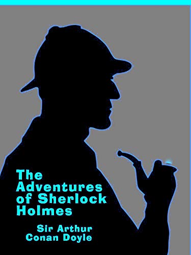 The Adventures of Sherlock Holmes: Annotated by Arthur Conan Doyle | Goodreads
