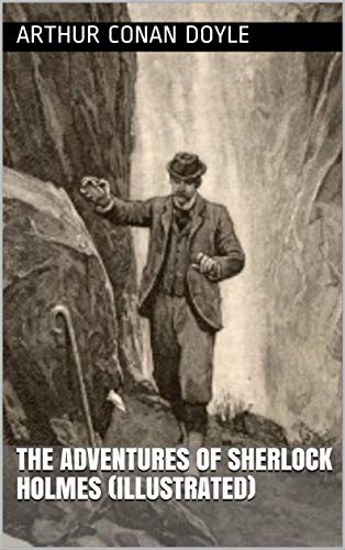 The Adventures of Sherlock Holmes (illustrated) by Arthur Conan Doyle ...