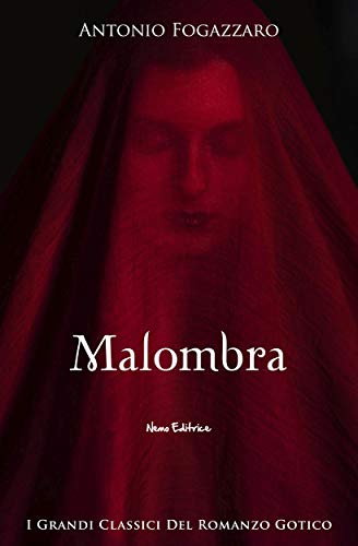 Malombra: I grandi classici del romanzo gotico by Antonio Fogazzaro | Goodreads