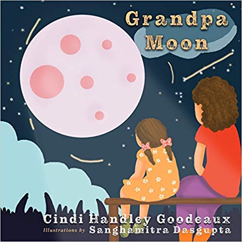 Grandpa Moon by Cindi Handley Goodeaux | Goodreads