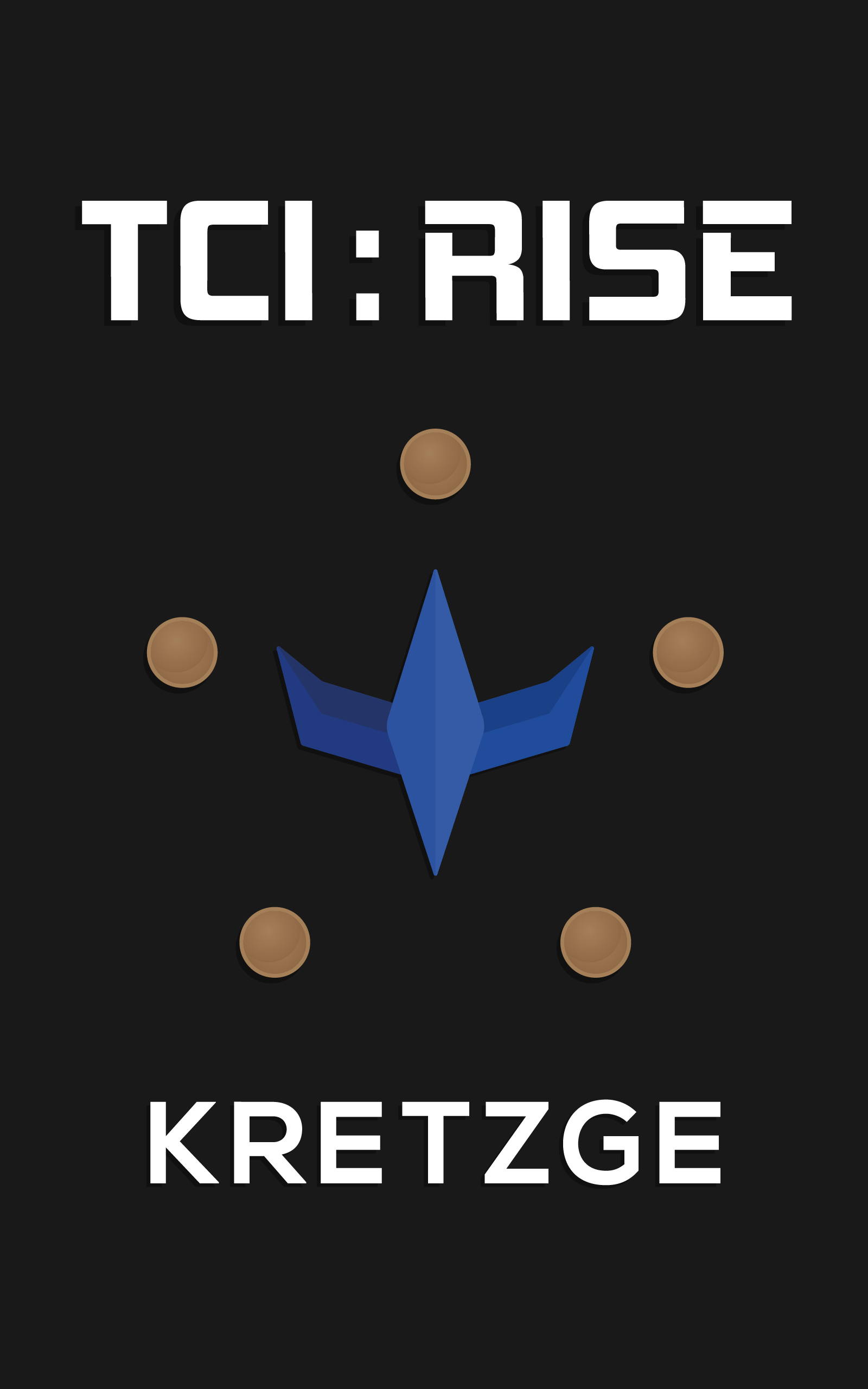 TCI: Rise (TCI, #1) by Kretzge | Goodreads