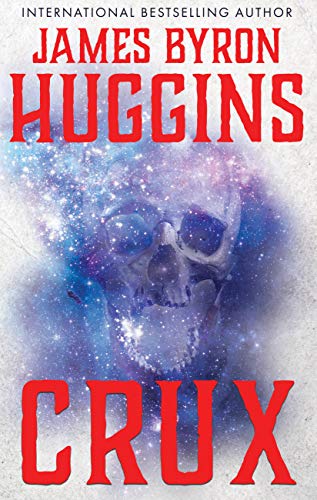 CRUX by James Byron Huggins | Goodreads