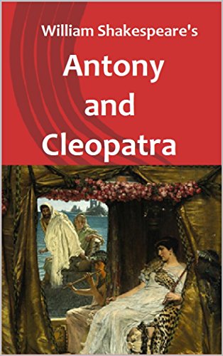 Antony and Cleopatra (Annotated) by William Shakespeare | Goodreads