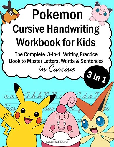 Pokemon Cursive Handwriting Workbook for Kids: The Complete 3-in-1 ...