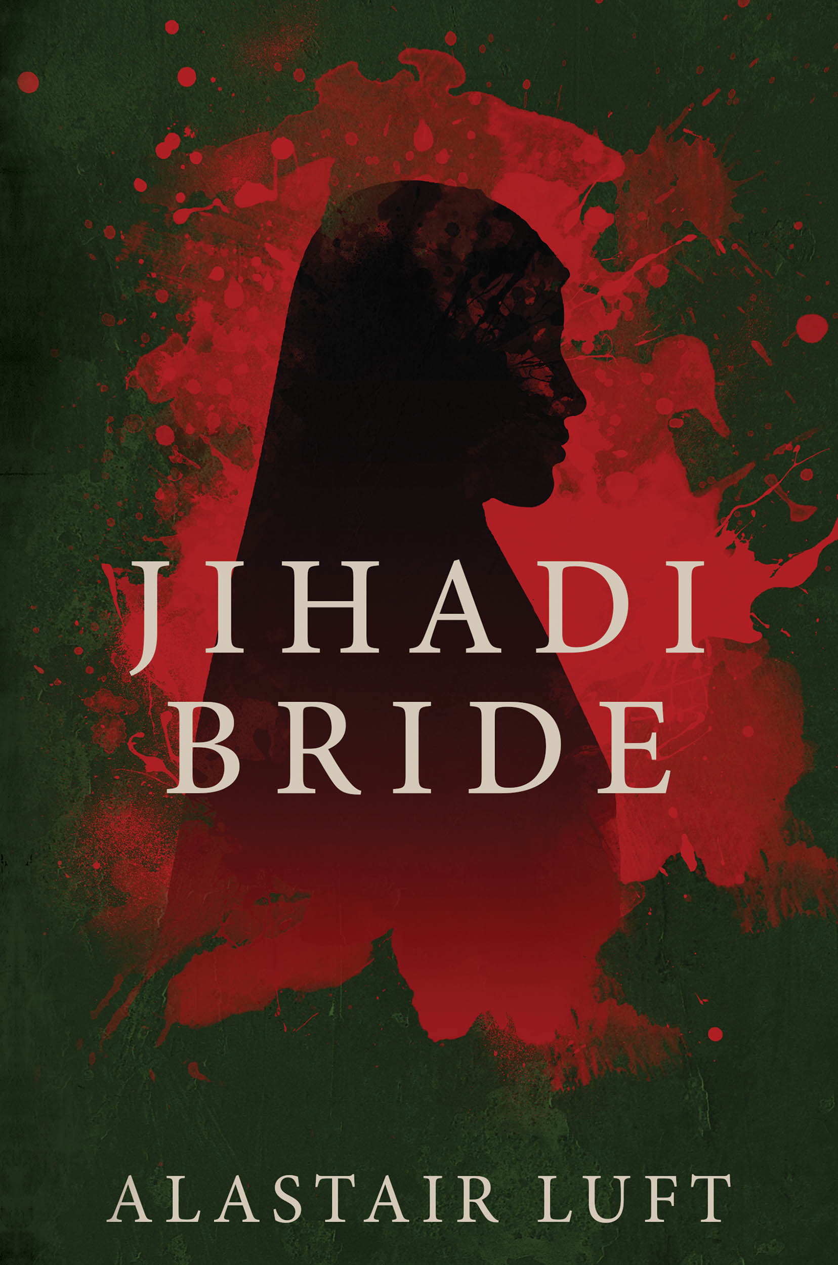 Jihadi Bride by Alastair Luft | Goodreads