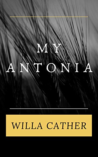 My Antonia by Willa Cather | Goodreads