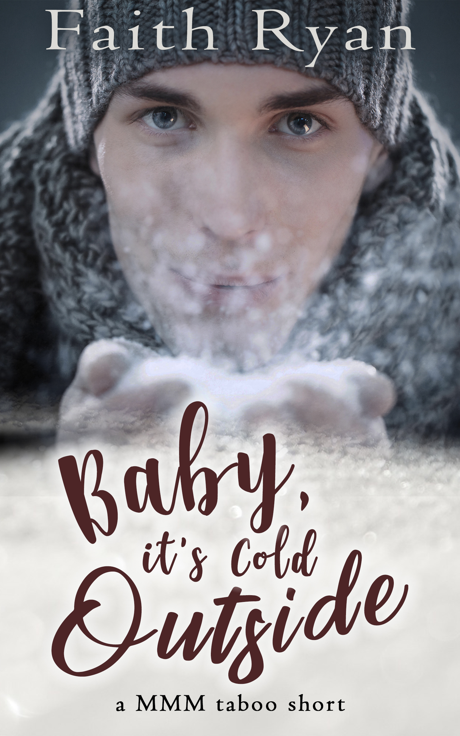 Baby, It's Cold Outside by Faith Ryan | Goodreads