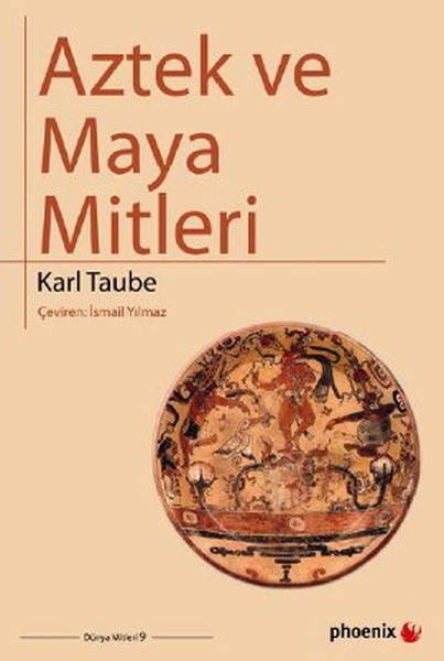 Aztek ve Maya Mitleri by Karl A. Taube | Goodreads